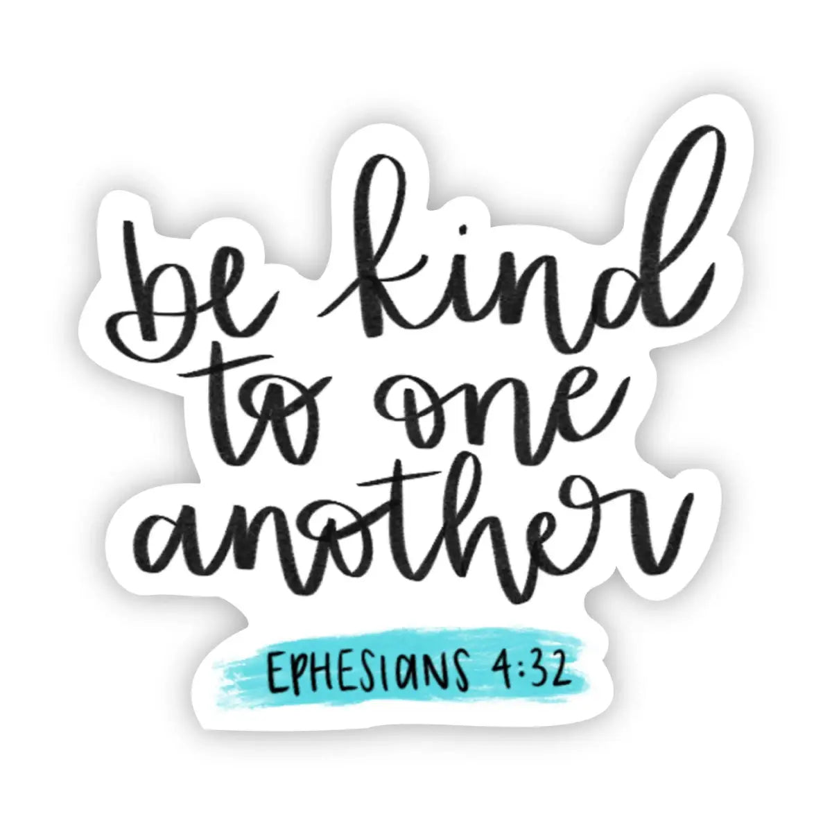 Vinyl Sticker - Be Kind to One Another - Ephesians – Honeybee Vintage
